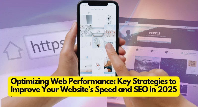 Optimizing Web Performance: Key Strategies to Improve Your Website’s Speed and SEO in 2025 ...